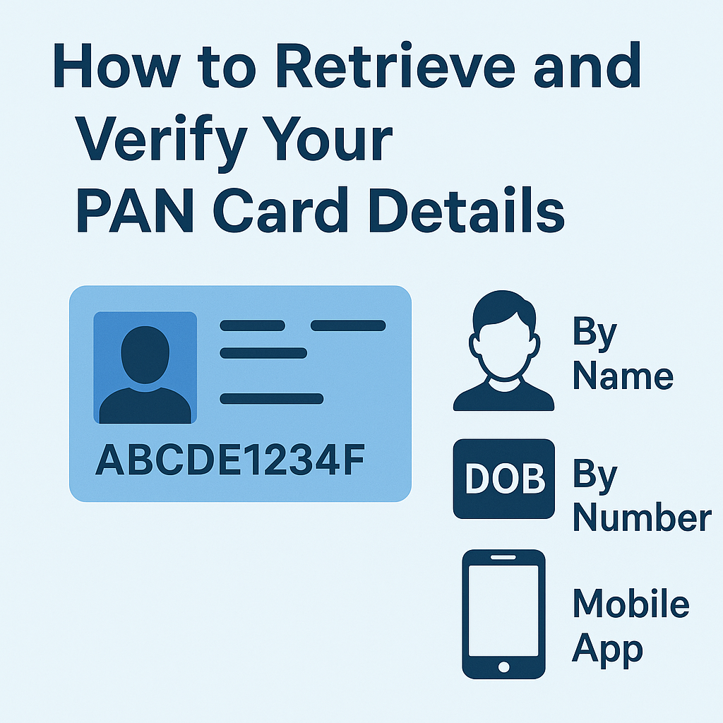 How to Retrieve and Verify Your PAN Card Details: A Complete Guide